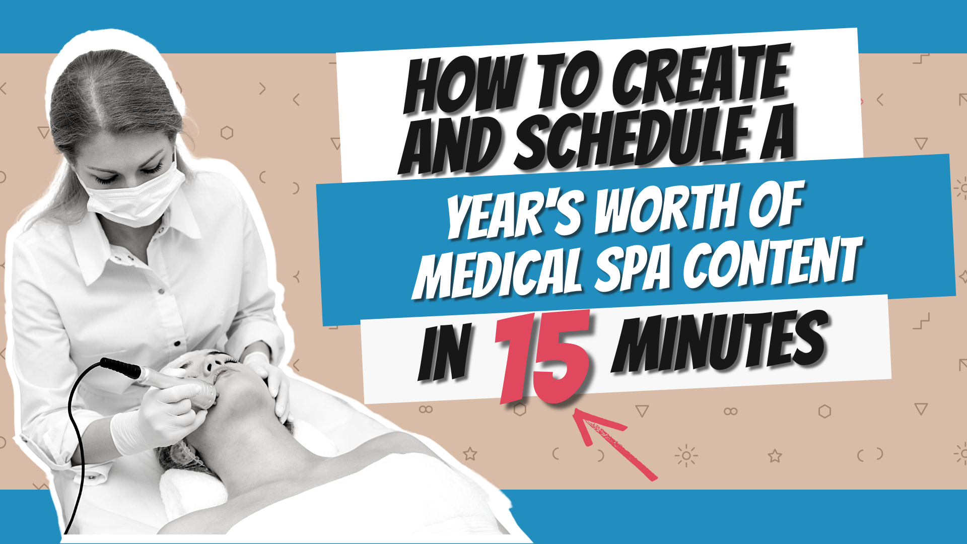 How to Post a Year’s Worth of Top Quality Content to Your Medical Spa ...