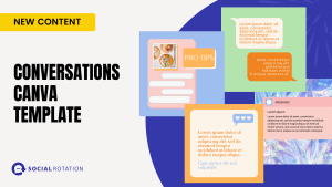 [New Content] Conversation Canva Template - Social Rotation