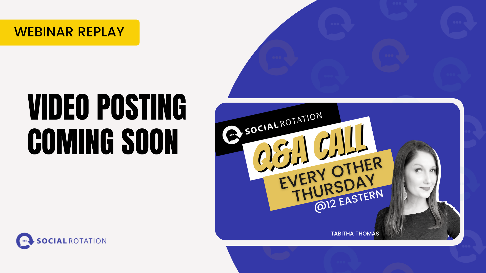 [Replay Oct 27, 2022] Q&A Call with Tabitha Thomas - Social Rotation